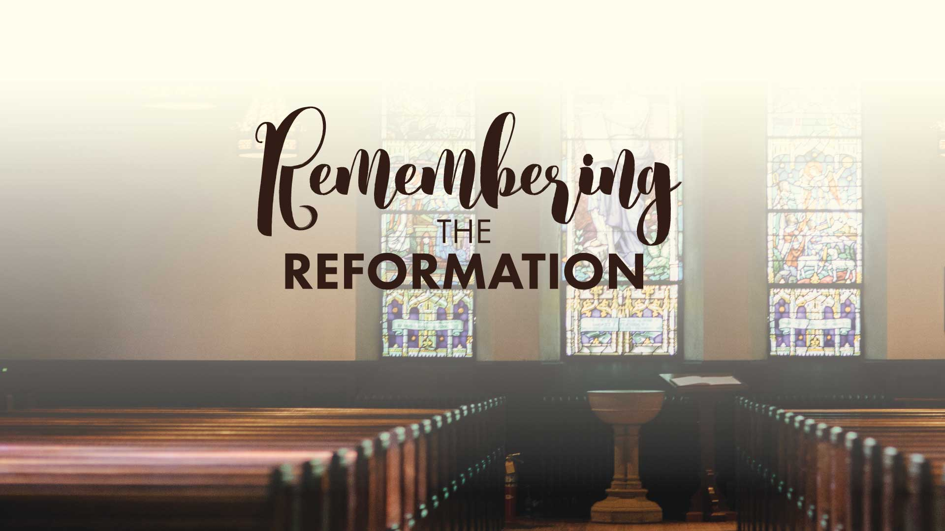 Remembering the Reformation. – His Word Today
