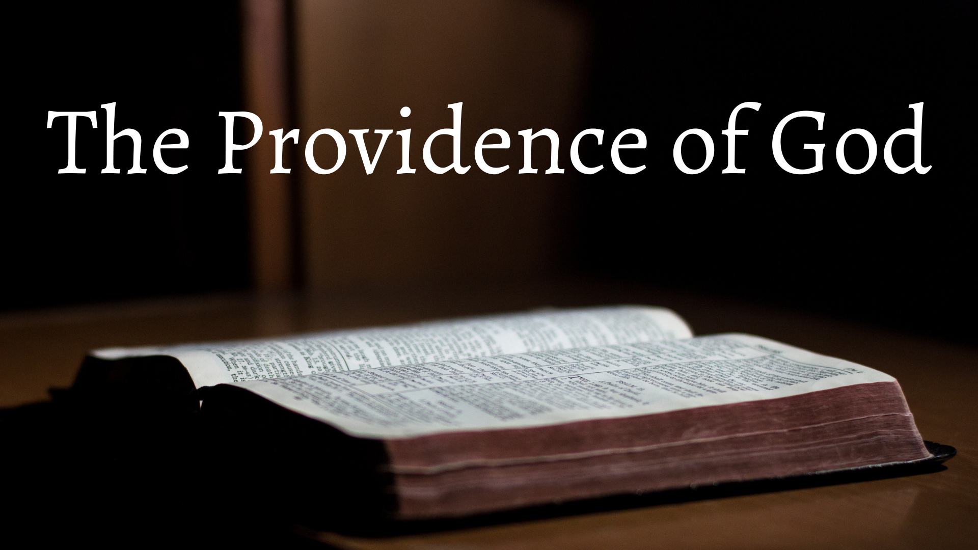 The Providence of God; What is Providence? – His Word Today