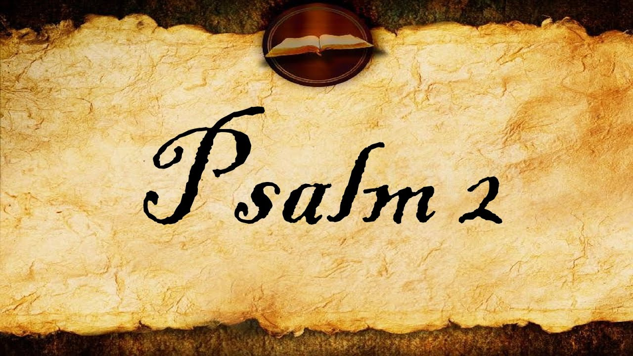 A Word Fitly Spoken. The Savior in the Psalms: Psalm 2. – His Word Today